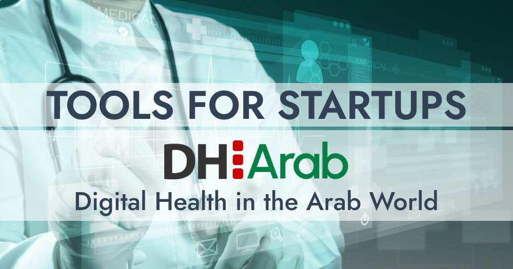 Tools for Digital Health startups - DH Arab